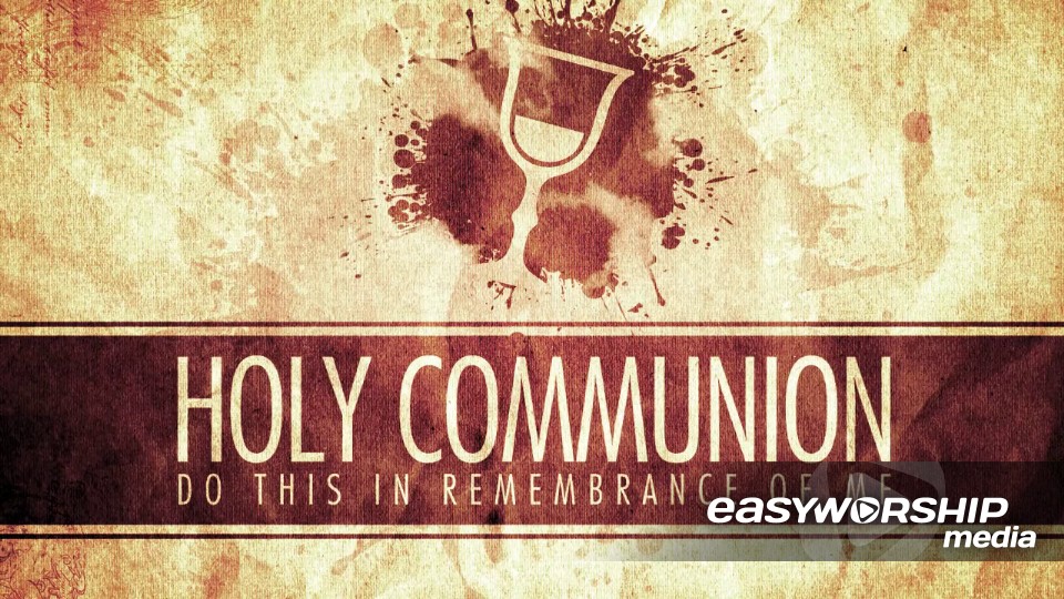 Holy Communion by Igniter Media - EasyWorship Media