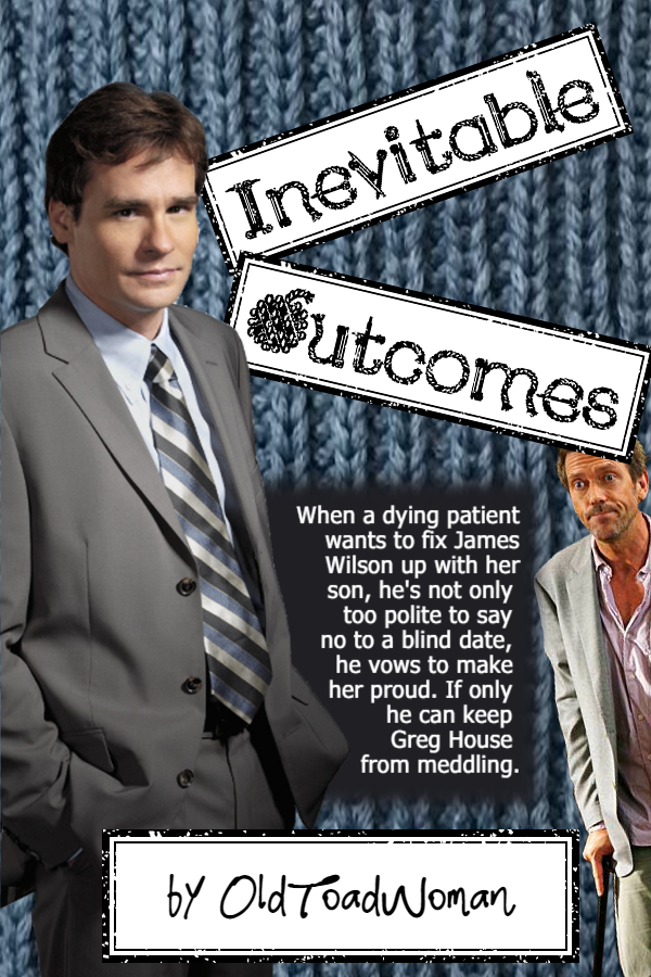 Inevitable Outcomes - Chapter 1 - OldToadWoman - House M.D. [Archive of ...